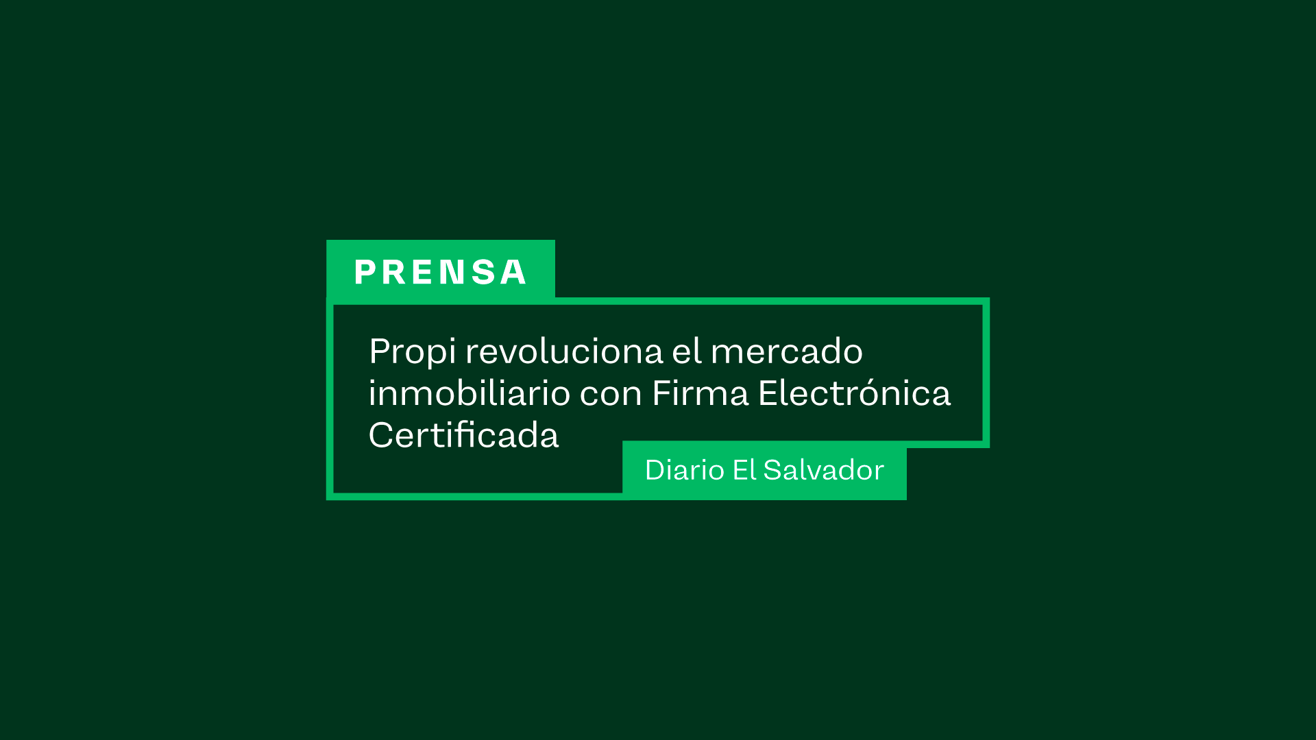 Propi en Diario El Salvador: Propi revoluciona el mercado inmobiliario ...